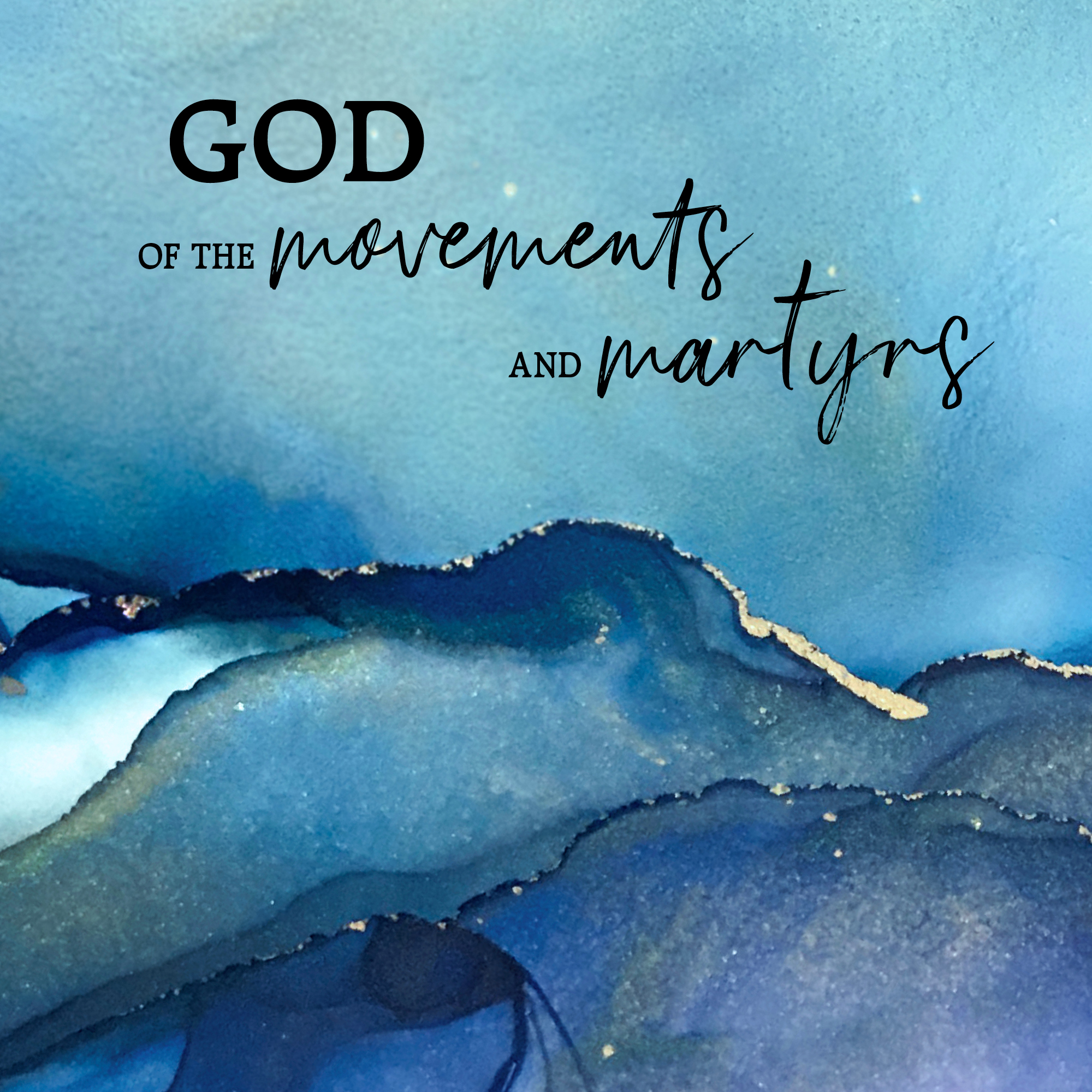 God of the Movements and Martyrs - David LaMotte